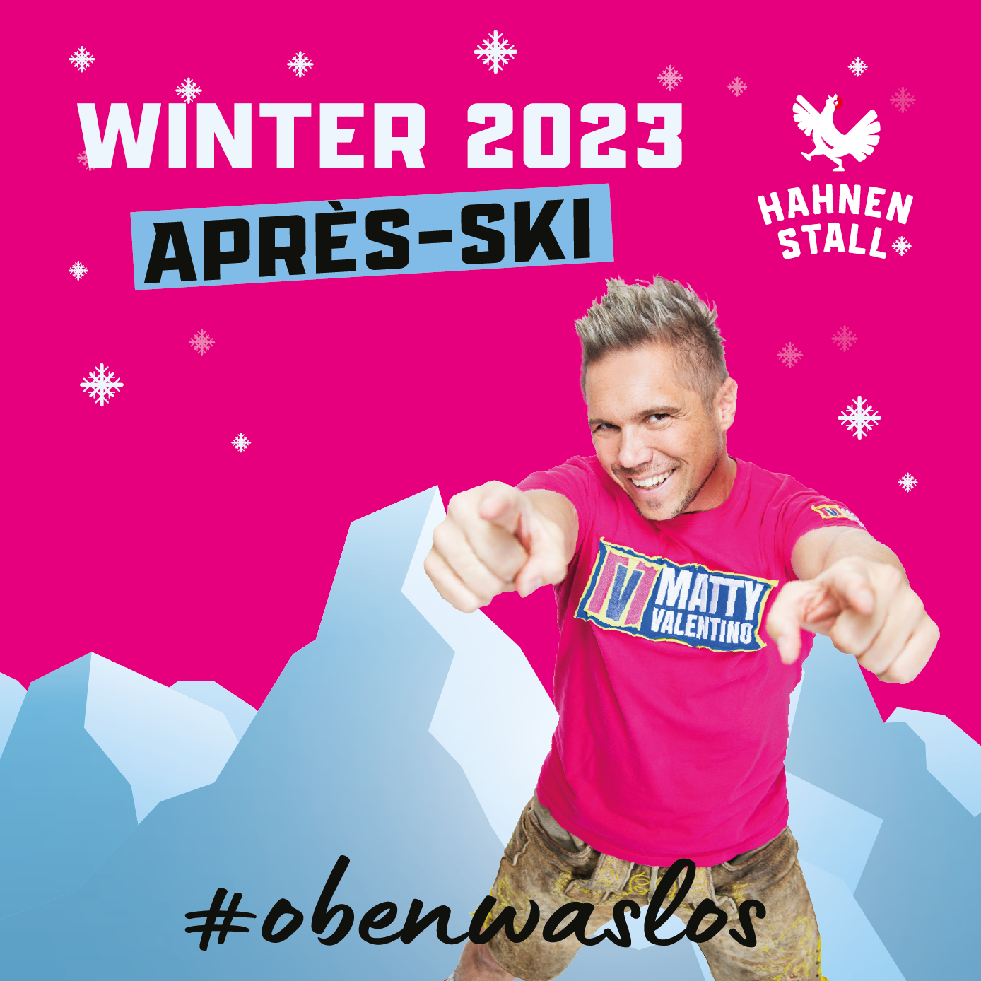 HAHNENSTALL Après-Ski Party mit Matty Valentino