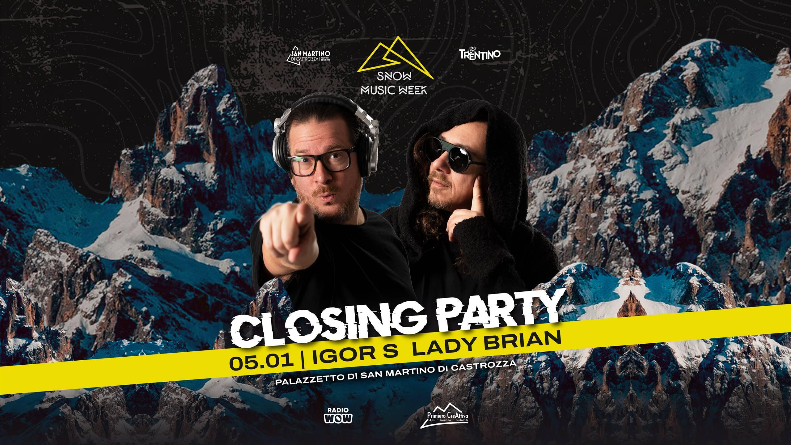 Snow Music Week Exclusive Closing Party: Igor S & Lady Brian | Dolomiti ...